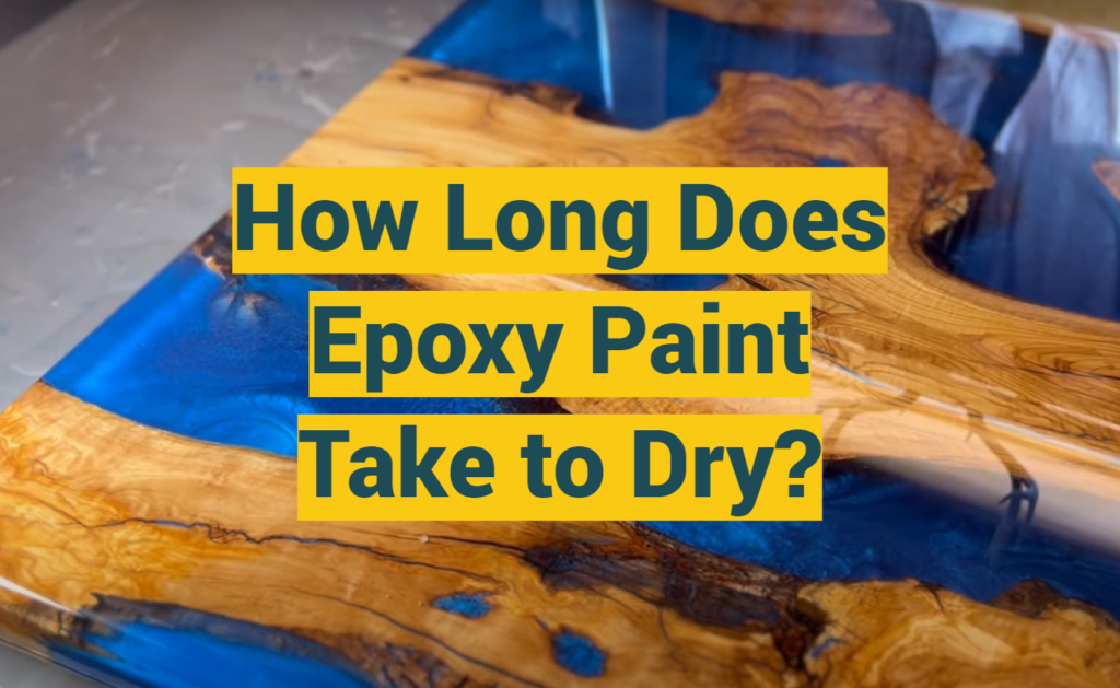 How Long Does Epoxy Paint Take to Dry? - ProfyPainter